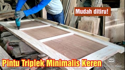 Cara Membuat Pintu Triplek Minimalis Keren Woodworking Diy Pintu