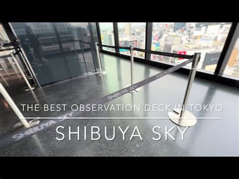 Shibuya Sky The Best Observation Deck In Tokyo YouTube