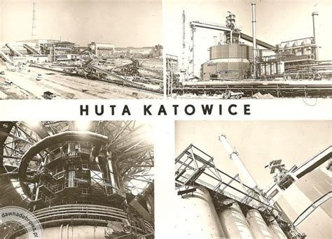 Budowa Huty Katowice Dawna Dąbrowa