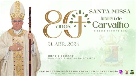 Santa Missa Do Jubileu De Anos Da Diocese De Piracicaba Regi O