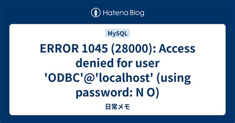 ERROR 1045 28000 Access Denied For User ODBC Localhost Using