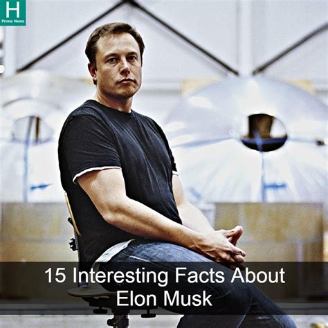 15 Interesting Facts About Elon Musk