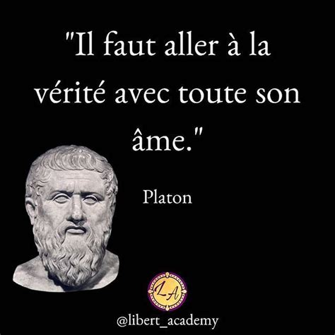 Il Faut Aller La V Rit Avec Toute Son Me Platon Mots D Espoir