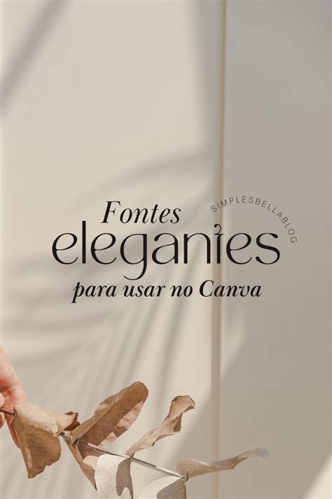 Fontes Elegantes Para Usar No Canva In 2024 Instagram Marketing