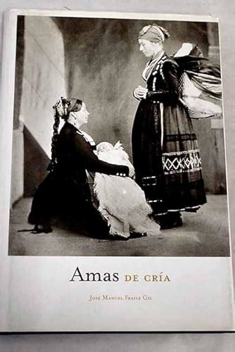 Amas De Cría Fraile Gil José Manuel 9788493103125 IberLibro