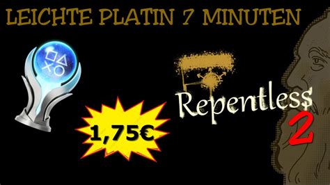 REPENTLESS 2 Leichte Platin 7 Minuten Trophäen Achievement Guide