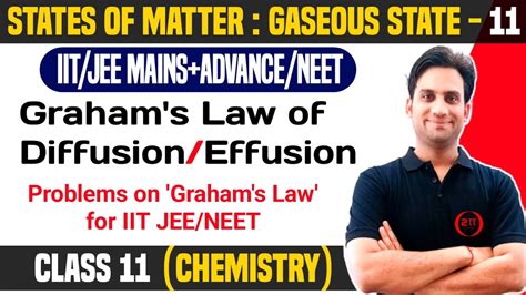 11 Chap 5 States Of Matter Gaseous State 11 Graham S Law Of
