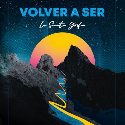 Volver a Ser música y letra de La Santa Grifa Spotify