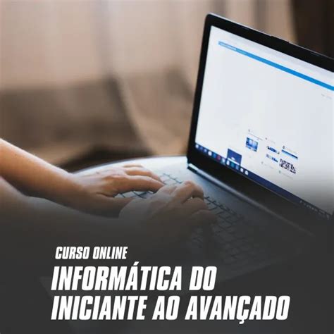 INFORMÁTICA DO INICIANTE AO AVANÇADO Transforme sua Paixão por