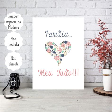 Placa Decorativa Quadro A4 Frase Família meu tudo Elo7