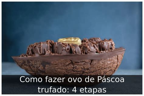 Como fazer ovo de Páscoa trufado 4 etapas