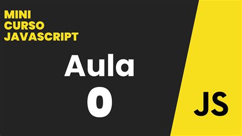 Mini Curso De Javascript Para Iniciantes Conhe A O Curso Youtube