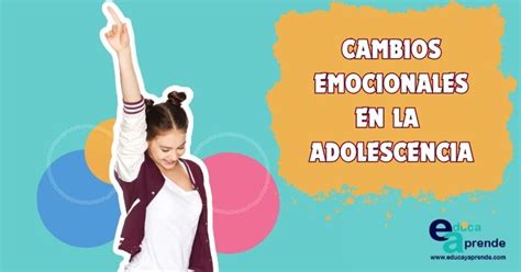 Cambios Emocionales En La Adolescencia Consejos Tiles