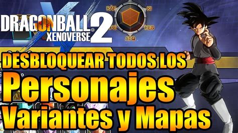 Dragon Ball Xenoverse 2 COMO DESBLOQUEAR TODOS LOS PERSONAJES VARIANTES