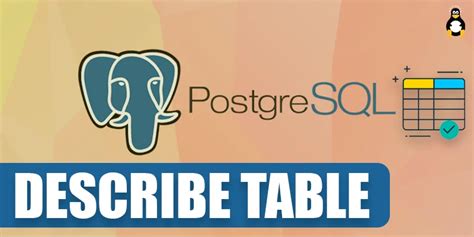 How To Describe A Table In Postgresql Its Linux Foss