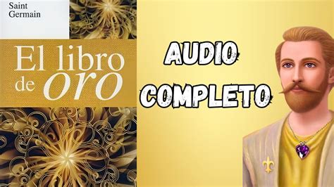 Audio Libro COMPLETO El Libro De Oro De SAINT GERMAIN YouTube