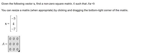 solved given the following vector x find a non zero square
