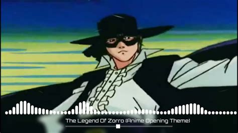 The Legend Of Zorro Anime Opening Theme YouTube