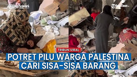 Potret Pilu Warga Palestina Cari Barang Yang Bisa Diselamatkan Di