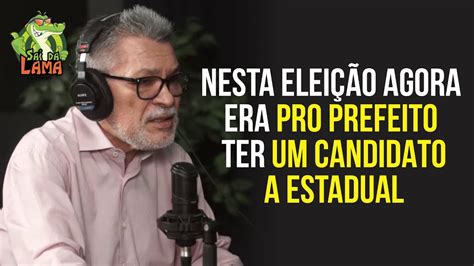 NESTA ELEIÇÃO AGORA ERA PRO PREFEITO TER UM CANDIDATO A ESTADUAL PRA