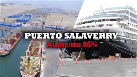 El Puerto Salaverry Aumenta Su Productividad En Un 85 YouTube