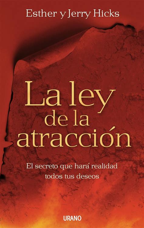 La ley de la atracción El secreto que hará realidad todos tus deseos