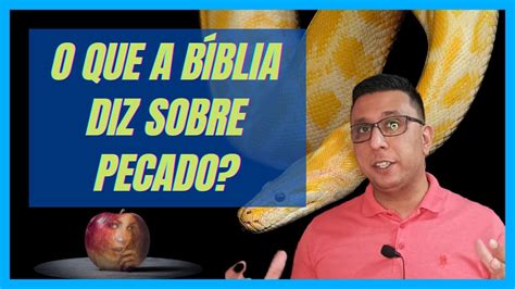 O QUE A BÍBLIA DIZ SOBRE PECADO YouTube