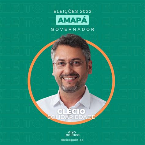Eixo Político on Twitter Clécio SOLIDARIEDADE é eleito governador