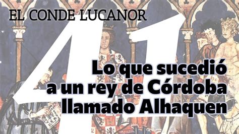 Cuento 41 Lo que sucedió a un rey de Córdoba llamado Alhaquén El