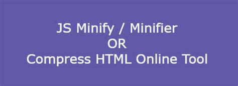 js minify minifier or javascript compressor online tool