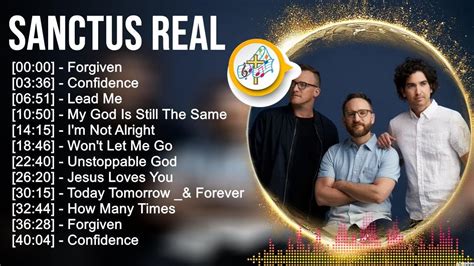S A N C T U S R E A L Greatest Hits Christian Worship Songs Top