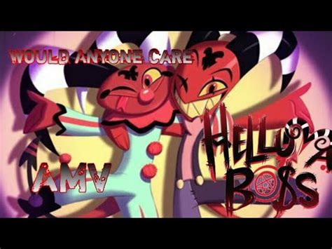 Helluva Boss Amv Would Anyone Care Youtube