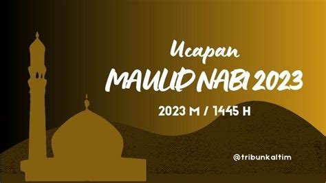 70 Ide Ucapan Maulid Nabi 2023 Islami Penuh Doa Dan Menyentuh Hati
