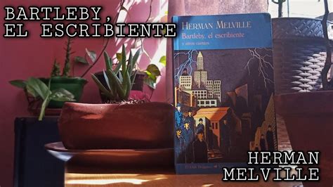 Bartleby El Escribiente Herman Melville YouTube