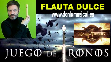 Juego De Tronos Flauta Game Of Thrones Flute YouTube