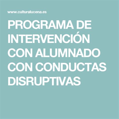 PROGRAMA DE INTERVENCIÓN CON ALUMNADO CON CONDUCTAS DISRUPTIVAS