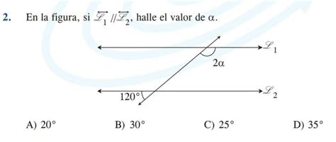 En la figura si L1 L2 halle el valor de α L1 L2 2α 120 A 20 B 30