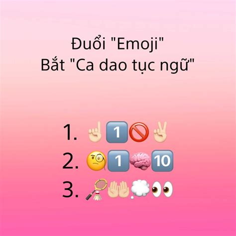 Thử thách đoán ca dao tục ngữ qua emoji khó không tưởng