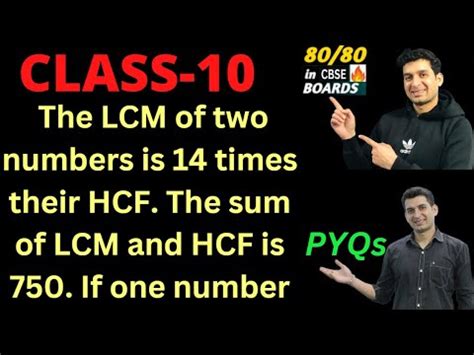 The Lcm Of Two Numbers Is Times Their Hcf The Sum Of Lcm And Hcf Is