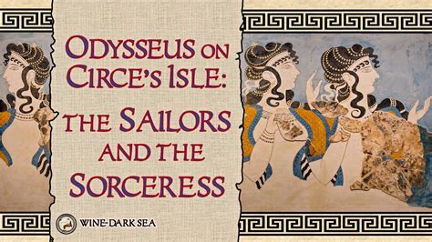 Odysseus On Circe S Isle The Sailors And The Sorceress A Tale From