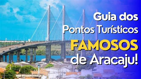 Aracaju Um Guia Dos Pontos Turísticos Mais Famosos Da Cidade YouTube