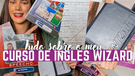 TUDO SOBRE MEU CURSO DE INGLÊS NA WIZARD vale a pena Sou fluente