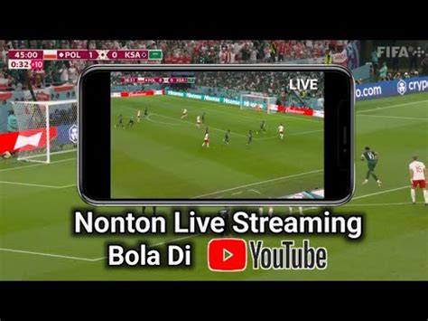 Cara Nonton Live Streaming Bola Di YouTube Watch Live Football