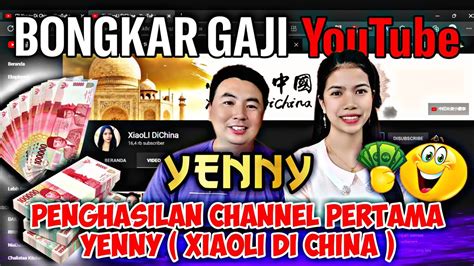 Gaji Youtube Yenny Di China Bongkar Pendapatan Channel Pertamanya