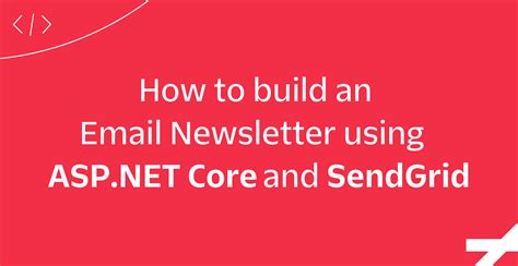 How To Build An Email Newsletter Application Using ASP NET Core And