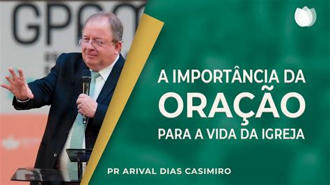 POR QUE A ORAÇÃO É IMPORTANTE Rev Arival Dias Casimiro IPP YouTube