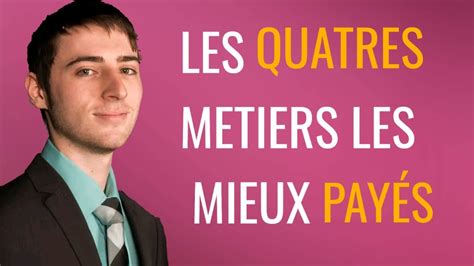 Les 4 metiers les MIEUX PAYÉS au monde 2022 The 4 best paid metals in