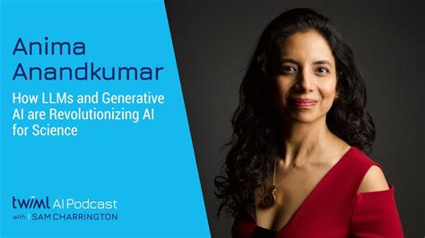 how llms and generative ai are revolutionizing ai for science with anima anandkumar 614 youtube