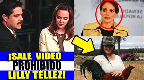 BAJAN ESTE VIDEO DE LILLY TELLEZ SE ACABÓ SU CARRERA POLÍTICA YouTube