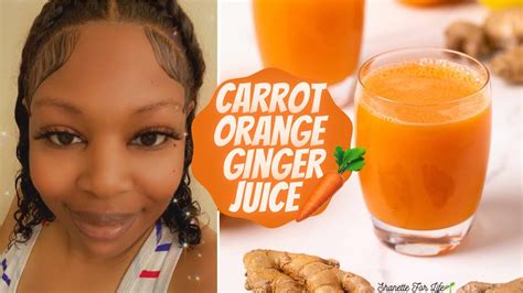 Fresh Carrot Orange With Ginger Root Juice Recipe Drink For Immune
